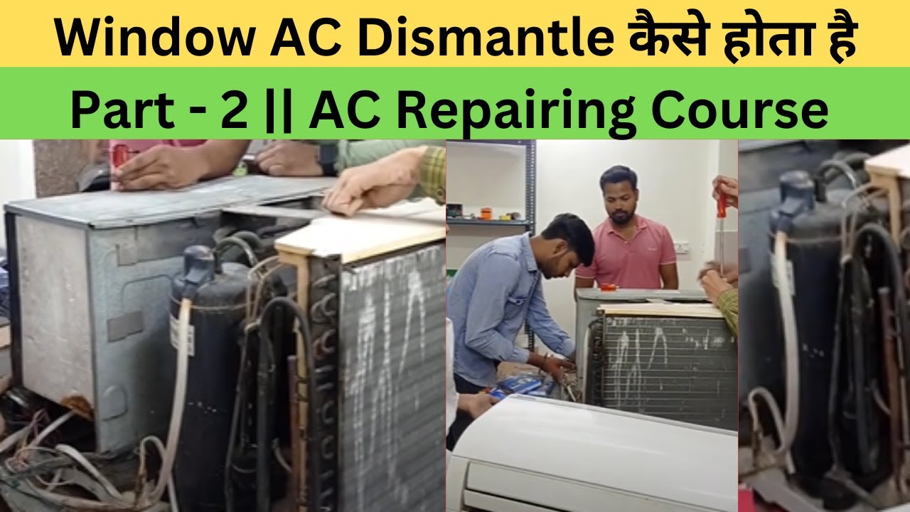 AC Repairing Course || How to Dismantle Window AC || Part - 2 - YouTube