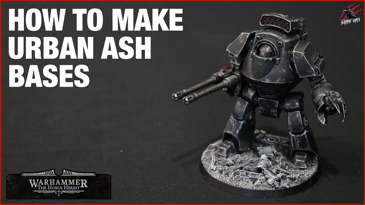 HOW TO MAKE BURNT ASH COVERED BASES - Perfect For Warhammer Horus ...