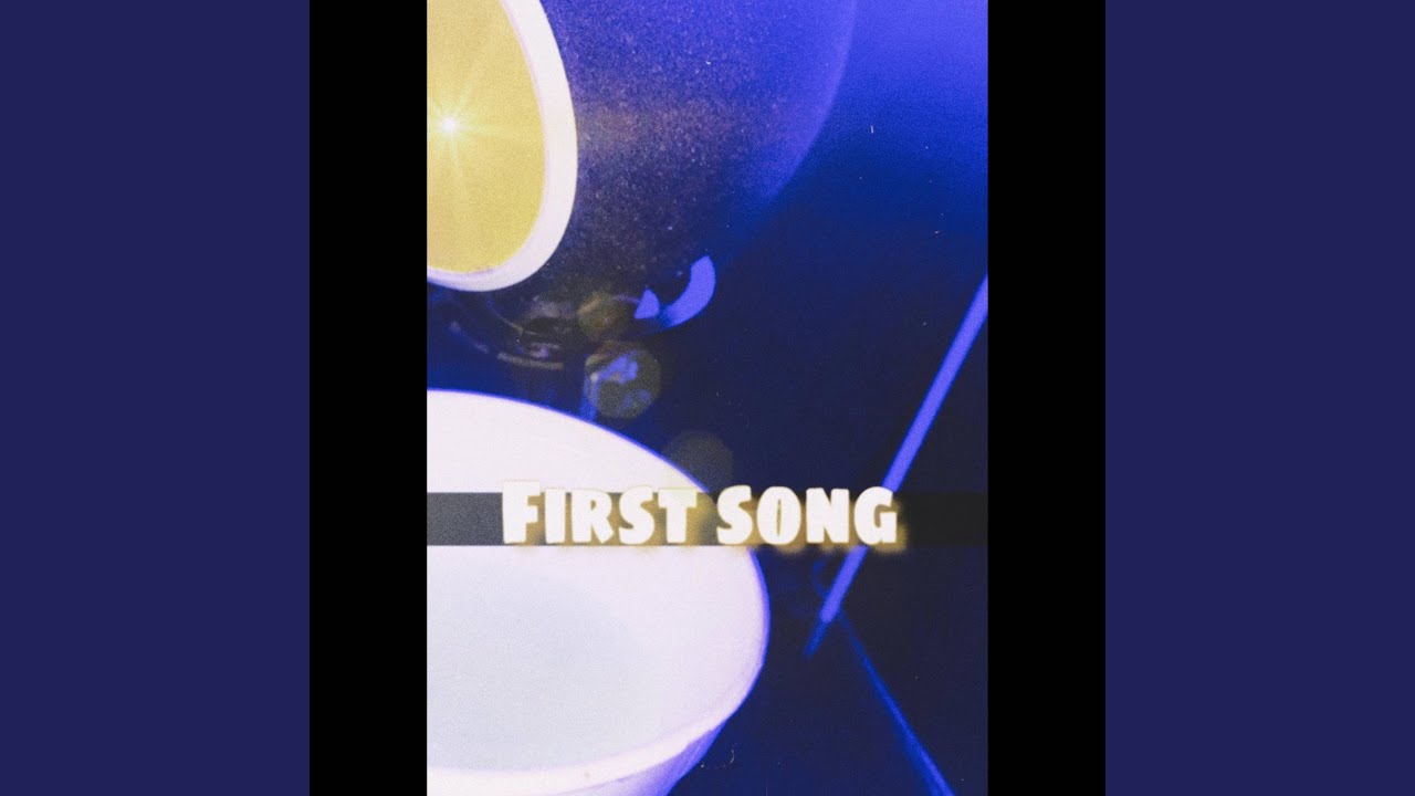 First Song - YouTube