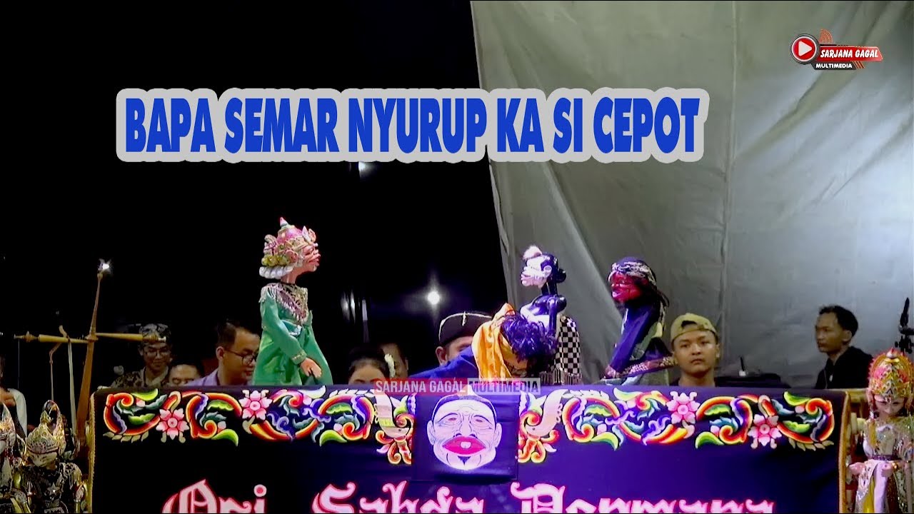 WAYANG GOLEK SEMAR NYURUP KA SI CEPOT PUTRA PUSAKA TUMARITIS - YouTube