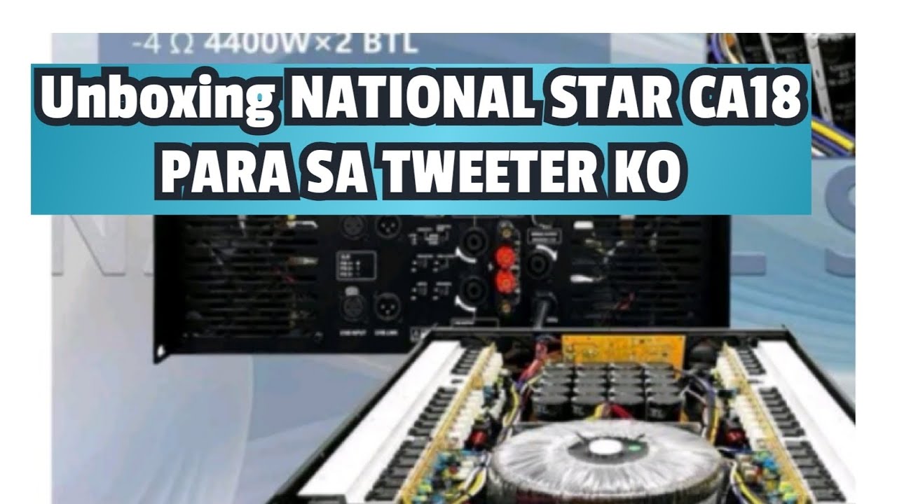 UNANG GASTOS SA 2025😀😄😁 CA18 NATIONAL STAR POWER AMPLIFIER - YouTube