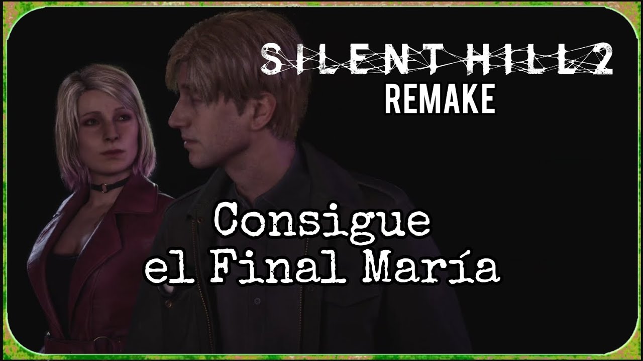 Como conseguir el Final María en Silent Hill 2 Remake ️ - YouTube