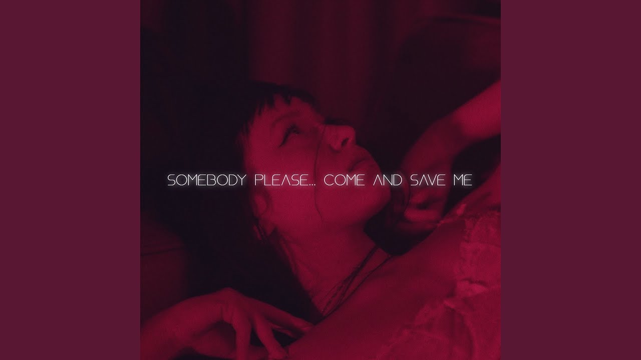 SOMEBODY PLEASE... COME and SAVE ME - YouTube