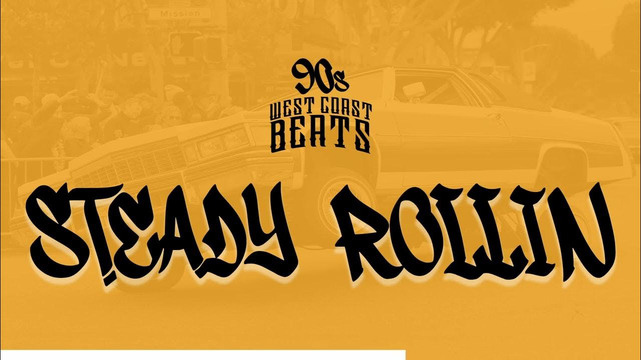 Steady Rollin | 90's West Coast Beat Instrumental - YouTube