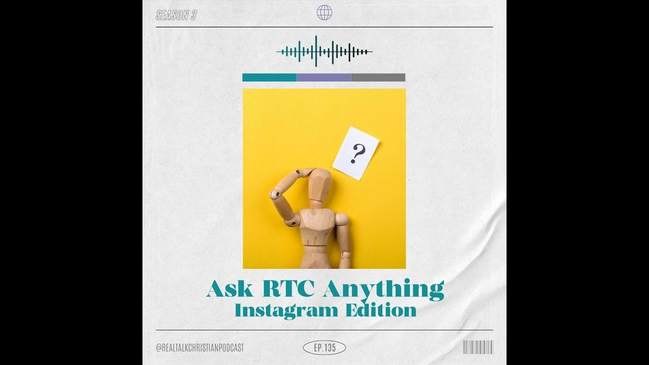 135: Ask RTC Anything: Instagram Edition - YouTube