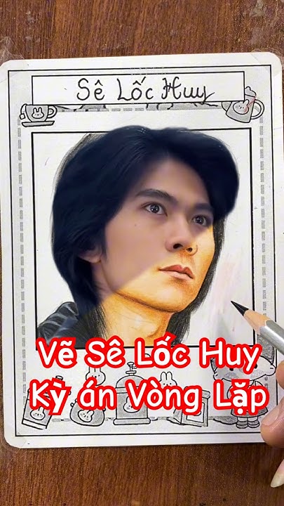 Vẽ Sê Lốc Huy cho con báo không đi ngủ | oppa Huy idol #hocve #vetranh #oppahuyidol #drawing # ...