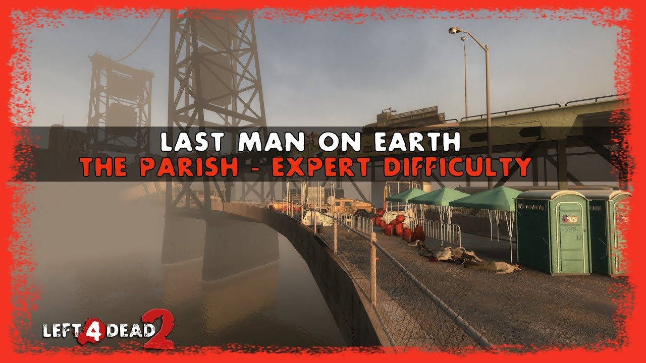 Left 4 Dead 2 Last Man On Earth The Parish Expert Difficulty