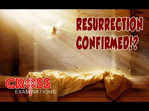 RESURRECTION CONFIRMED? CROSS EXAMINATIONS EP. 27