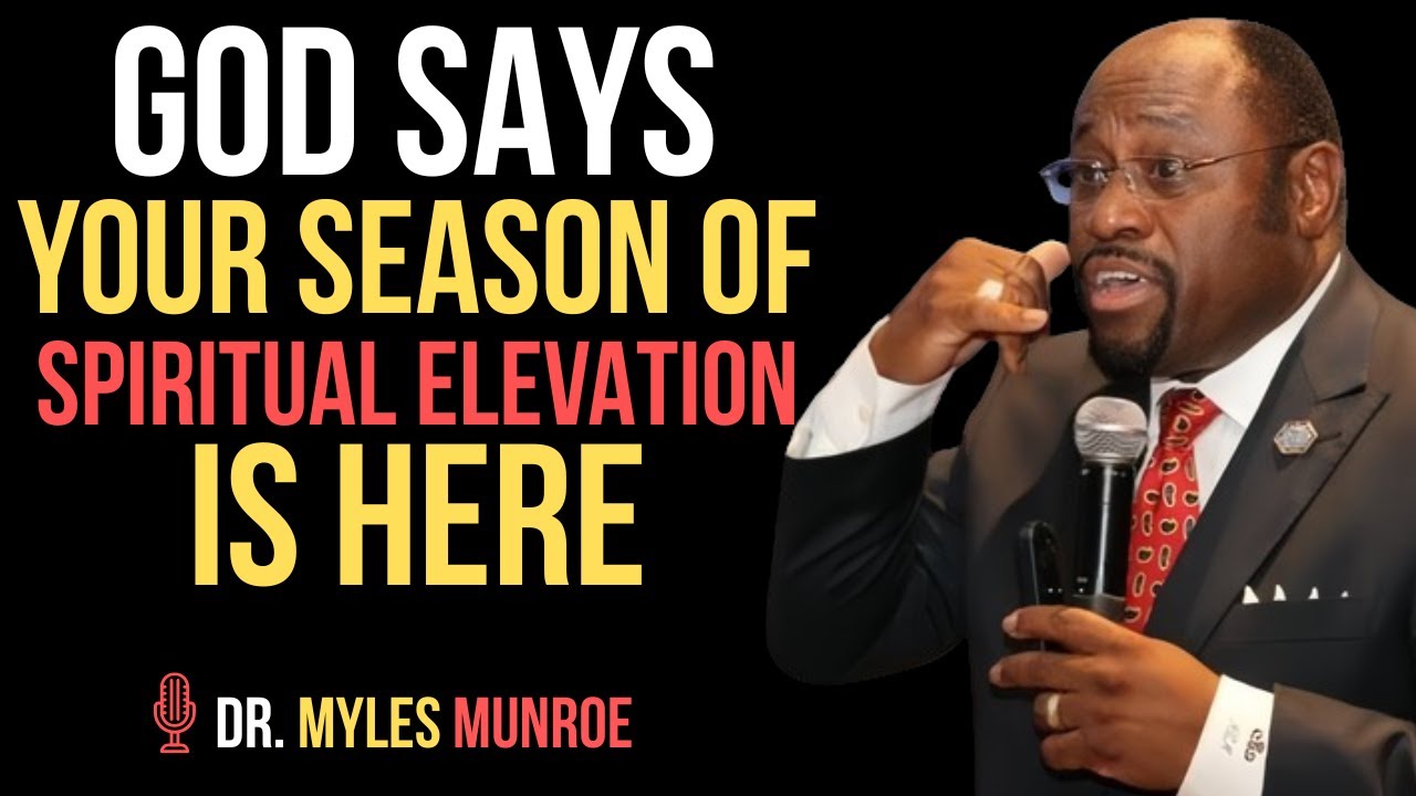 GOD SAYS YOUR SEASON OF SPIRITUAL ELEVATION IS HERE ||BY DR.MYLES ...