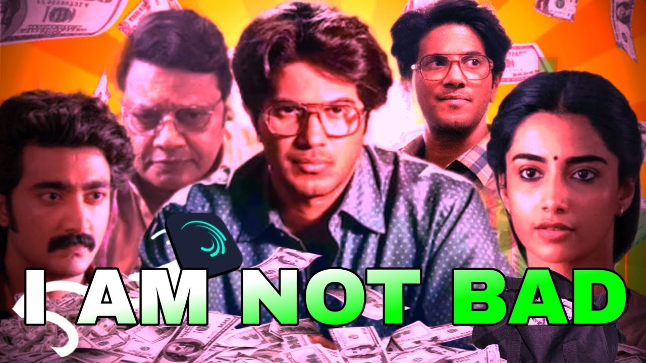 I AM NOT BAD I AM JUST REACH// LUCKY BHASKAR EDIT//4K VIDEO//4K EDITING ...