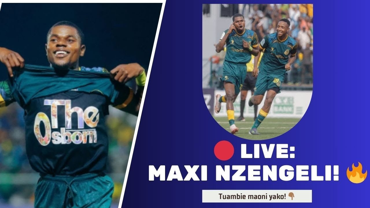 🔴 LIVE: Haya hapa magoli yote mazuri ya MAXI NZENGELI! ⚽🔥 - YouTube