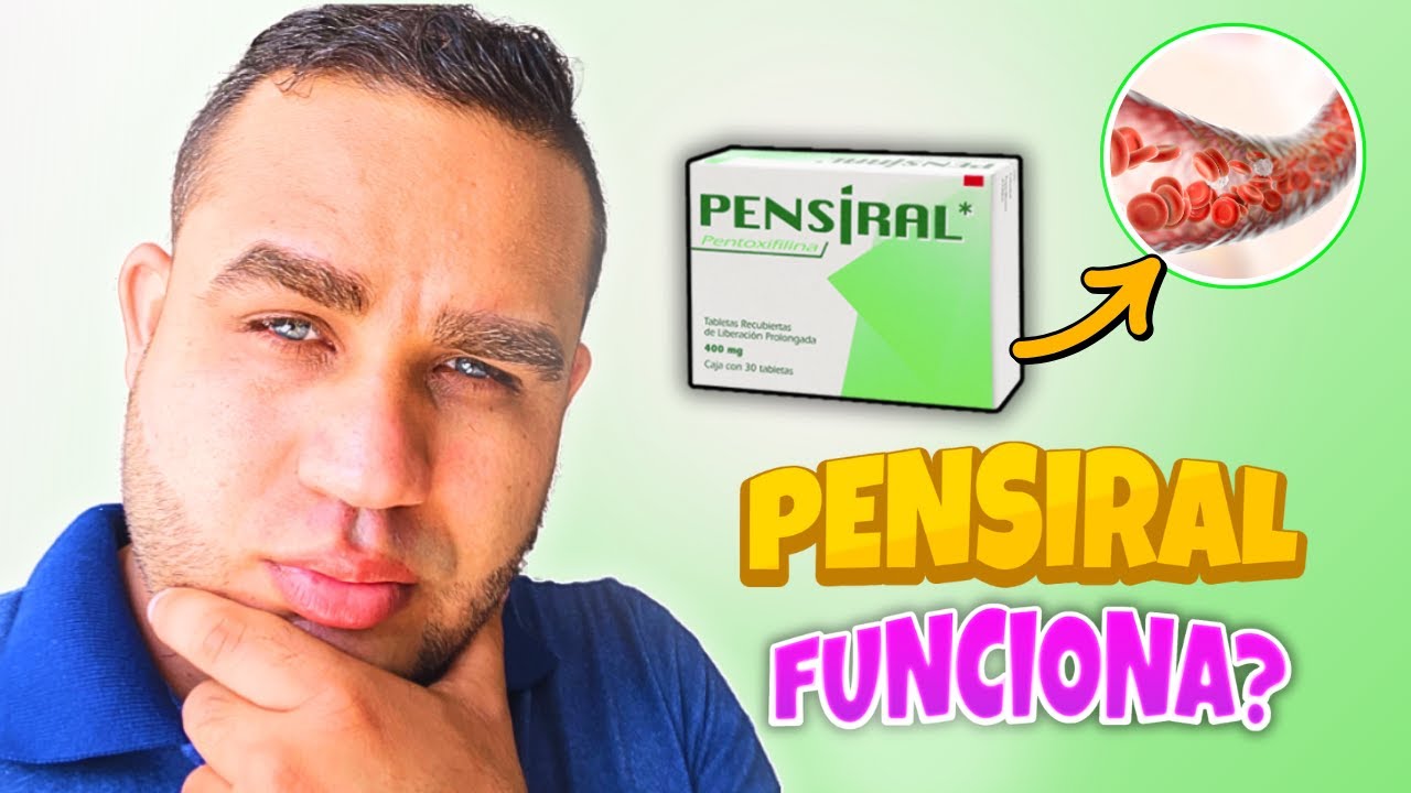 PENSIRAL Pentoxifilina 400 mg PARA QUE SIRVE Y QUE ES | EFECTOS ...