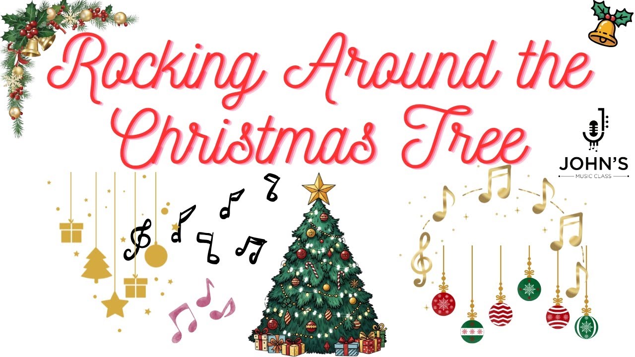Rocking Around The Christmas Tree - John's Music Classes - YouTube