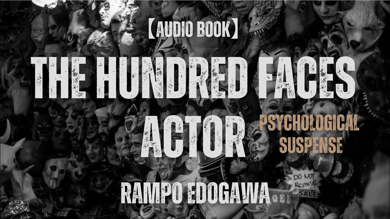 "The Hundred Faces Actor" | 1925 | Rampo Edogawa | Audiobook - YouTube