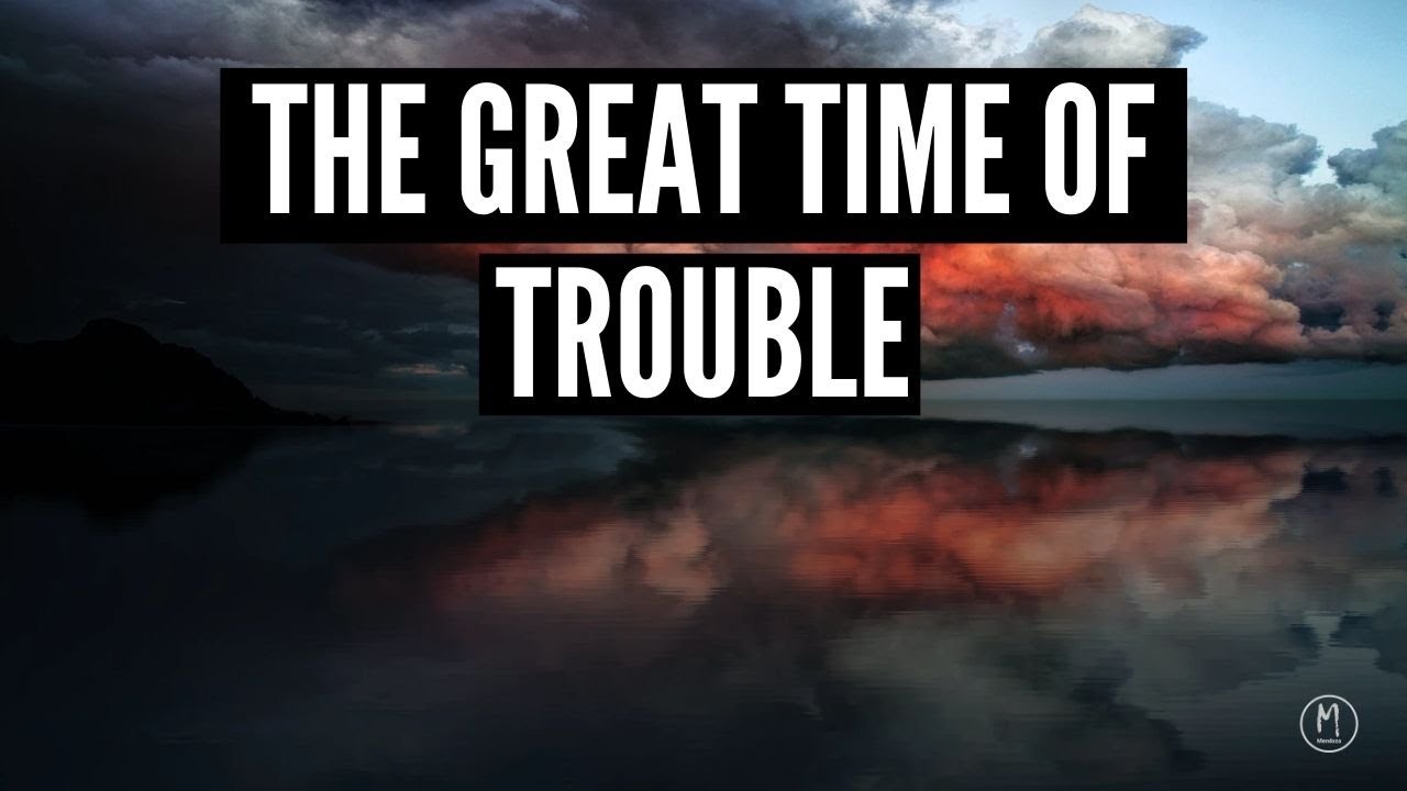 The Great Time of Trouble - Prophecy - YouTube