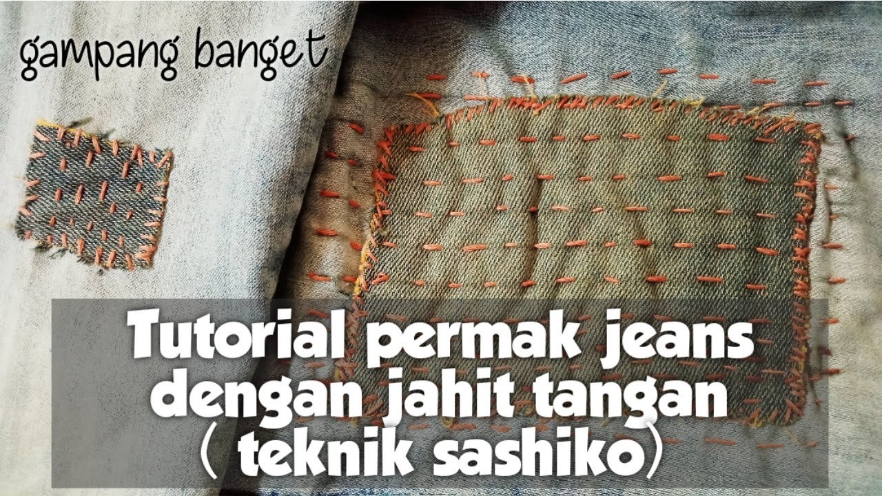 Tutorial permak jeans dengan jahit tangan (teknik sashiko) - YouTube