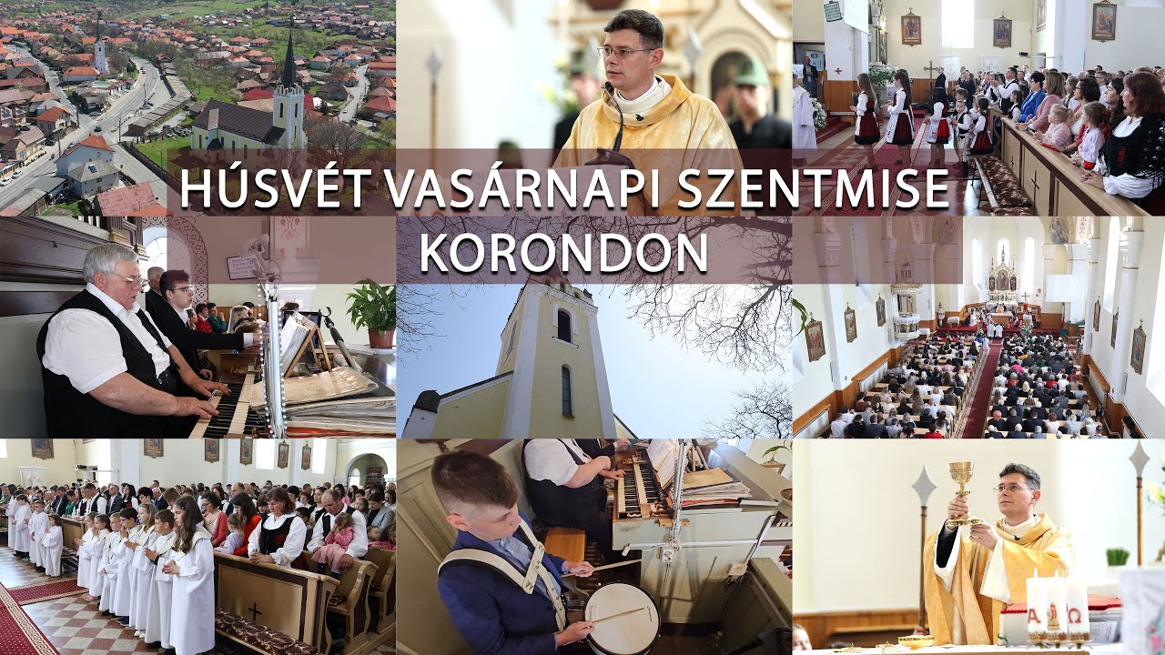 Húsvétvasárnapi szentmise a Korondi Jézus Szent Szíve római katolikus ...