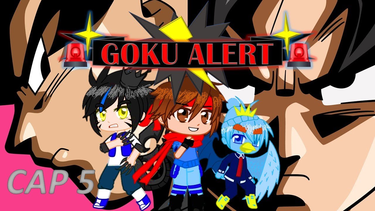 GOKU ALERT CAP 5 EL FINAL / GACHA NOX / chocoMarceloX COLLAB ...