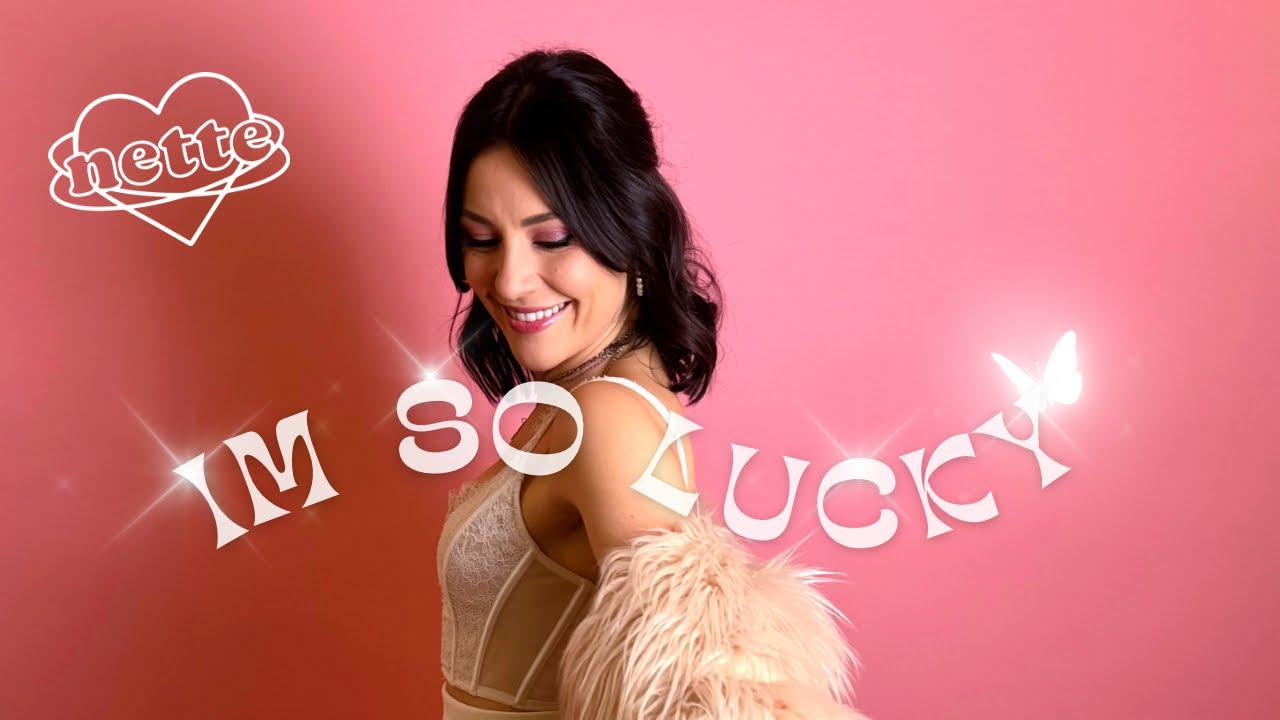 Nette - I'm So Lucky (Official Lyric Video) - YouTube
