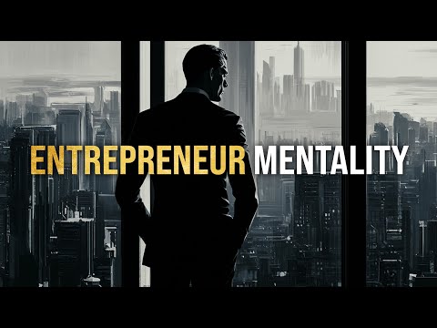 ENTREPRENEUR MENTALITY - Powerful Business Motivation