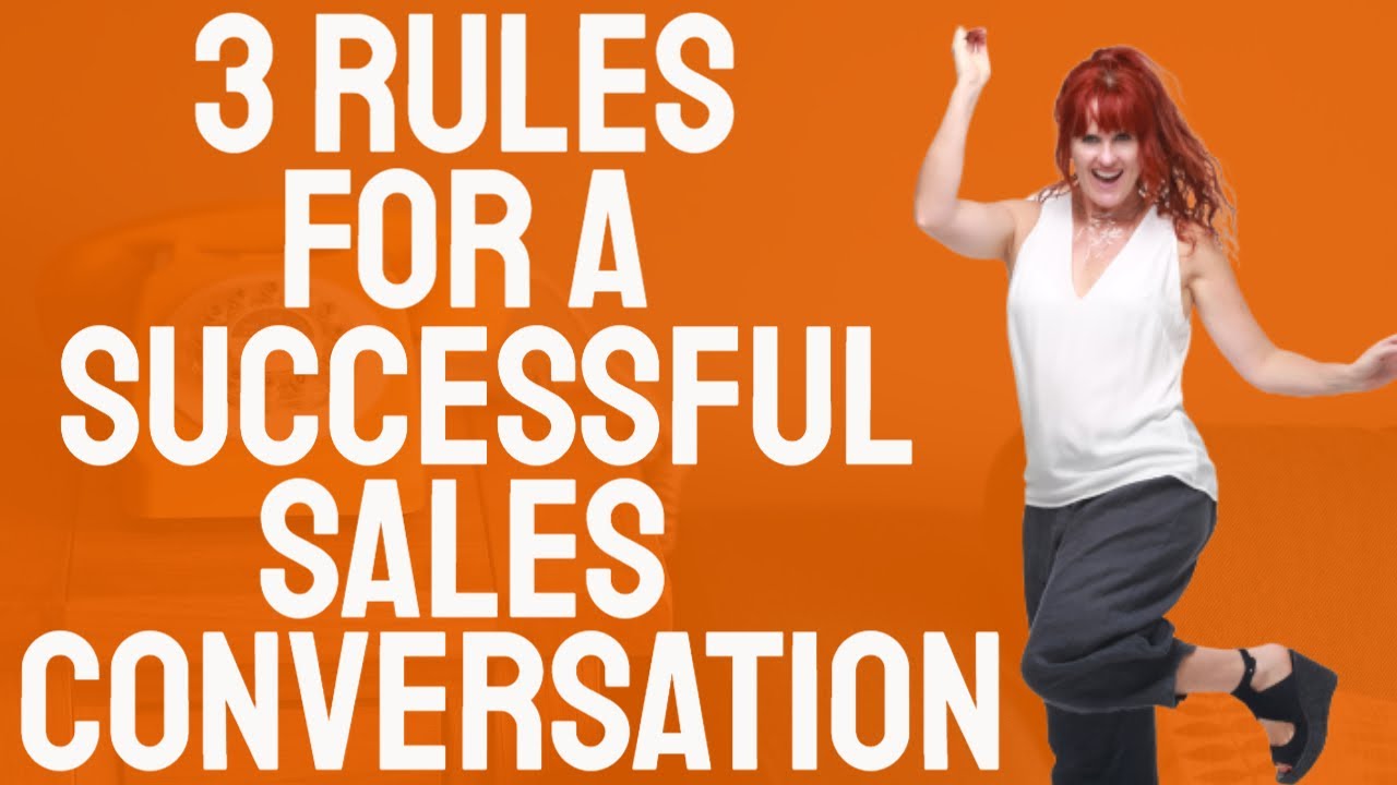 3 RULES For A Successful Sales Conversation - YouTube