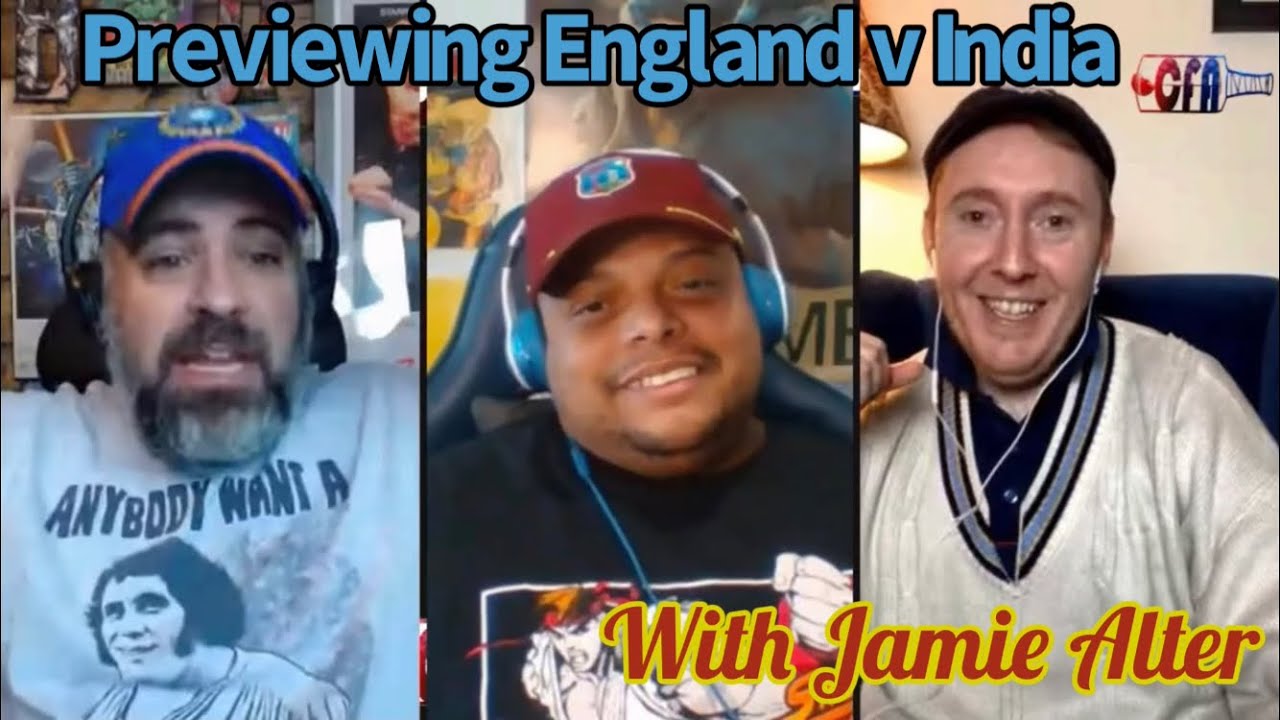 England v India - Discussion about the upcoming series - with Jamie ...