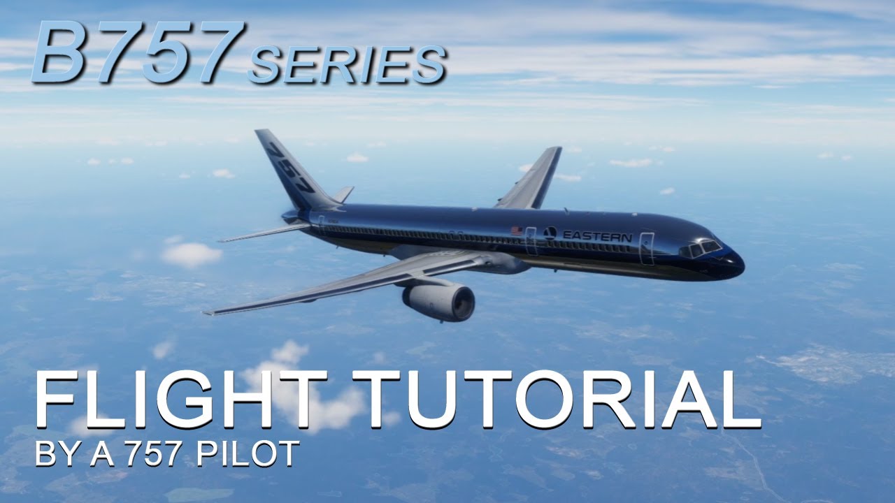 XP12 | FF757 | Full Flight Tutorial - Takeoff to Cruise | Real 757 ...