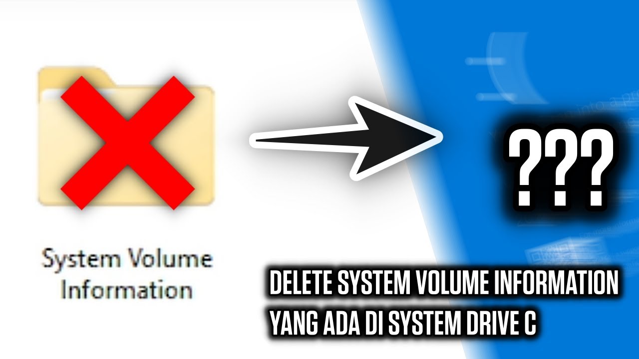 Delete SYSTEM VOLUME INFORMATION di System Drive C - Apa yang akan ...