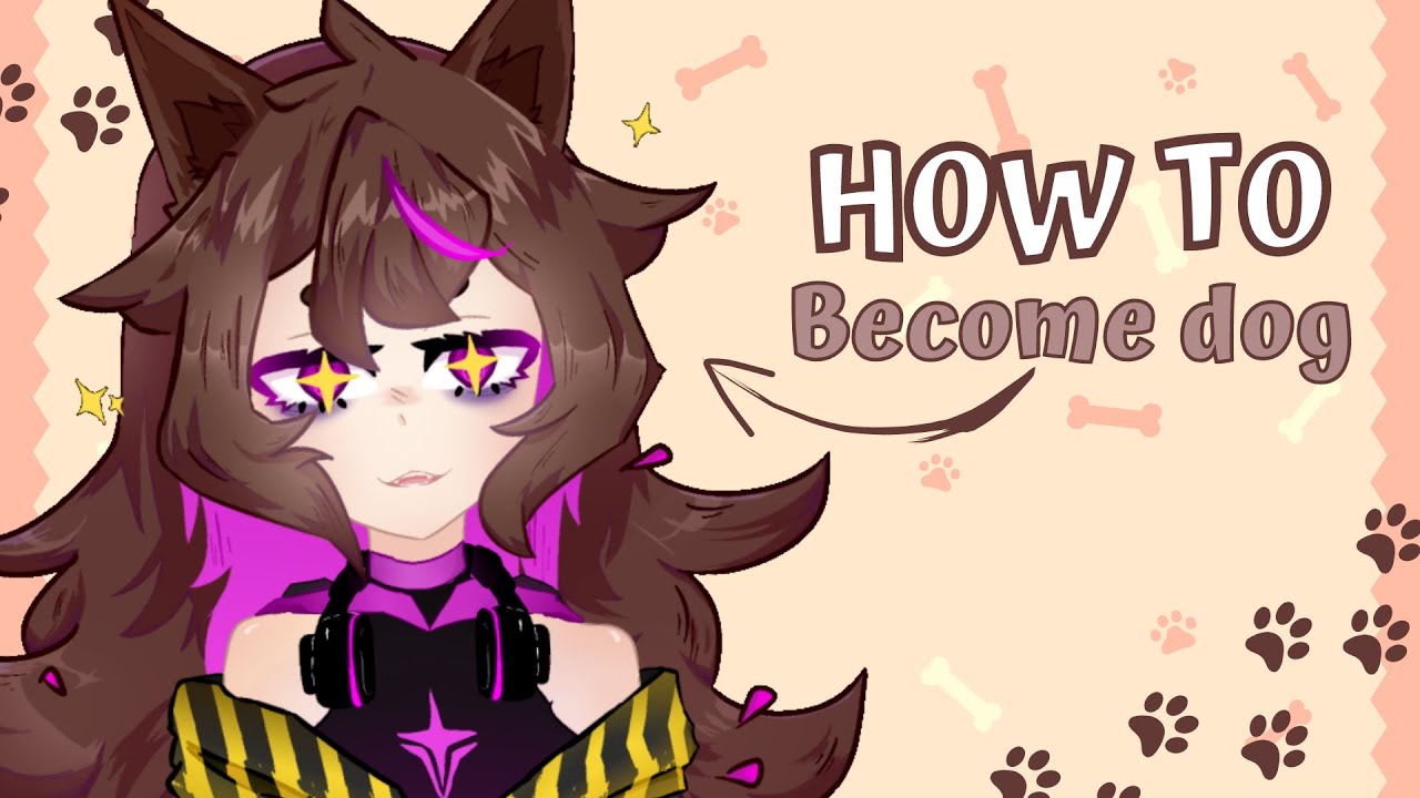 【Vtuber】HOW TO DOG - Dog tutorial - YouTube