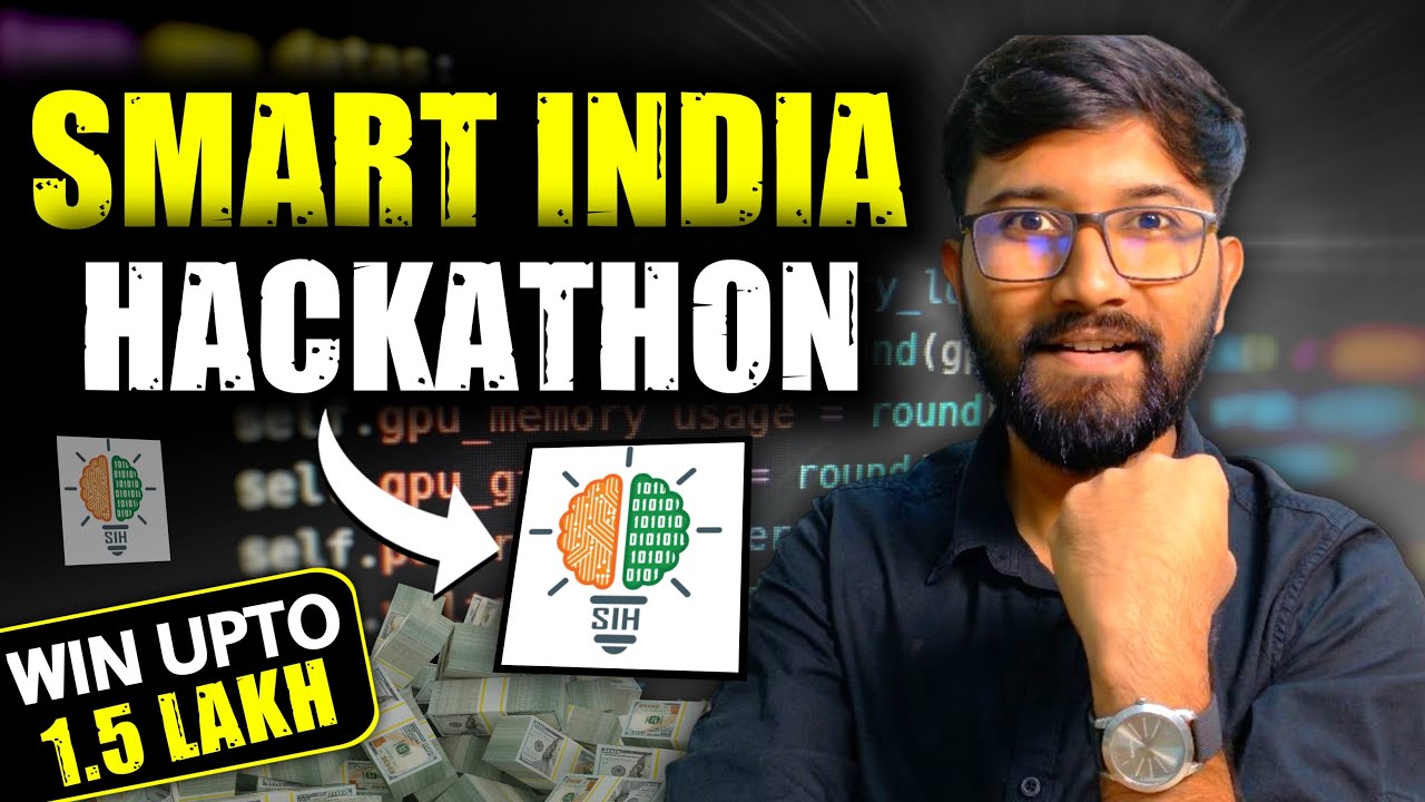 🚀 Smart India Hackathon (SIH) 2025 | Eligibility, Process & Benefits ...