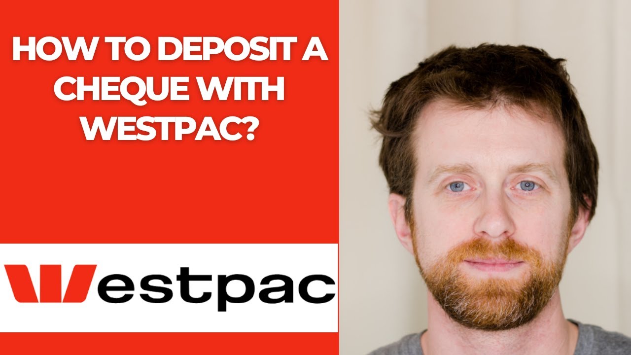 How to deposit a cheque with Westpac? - YouTube