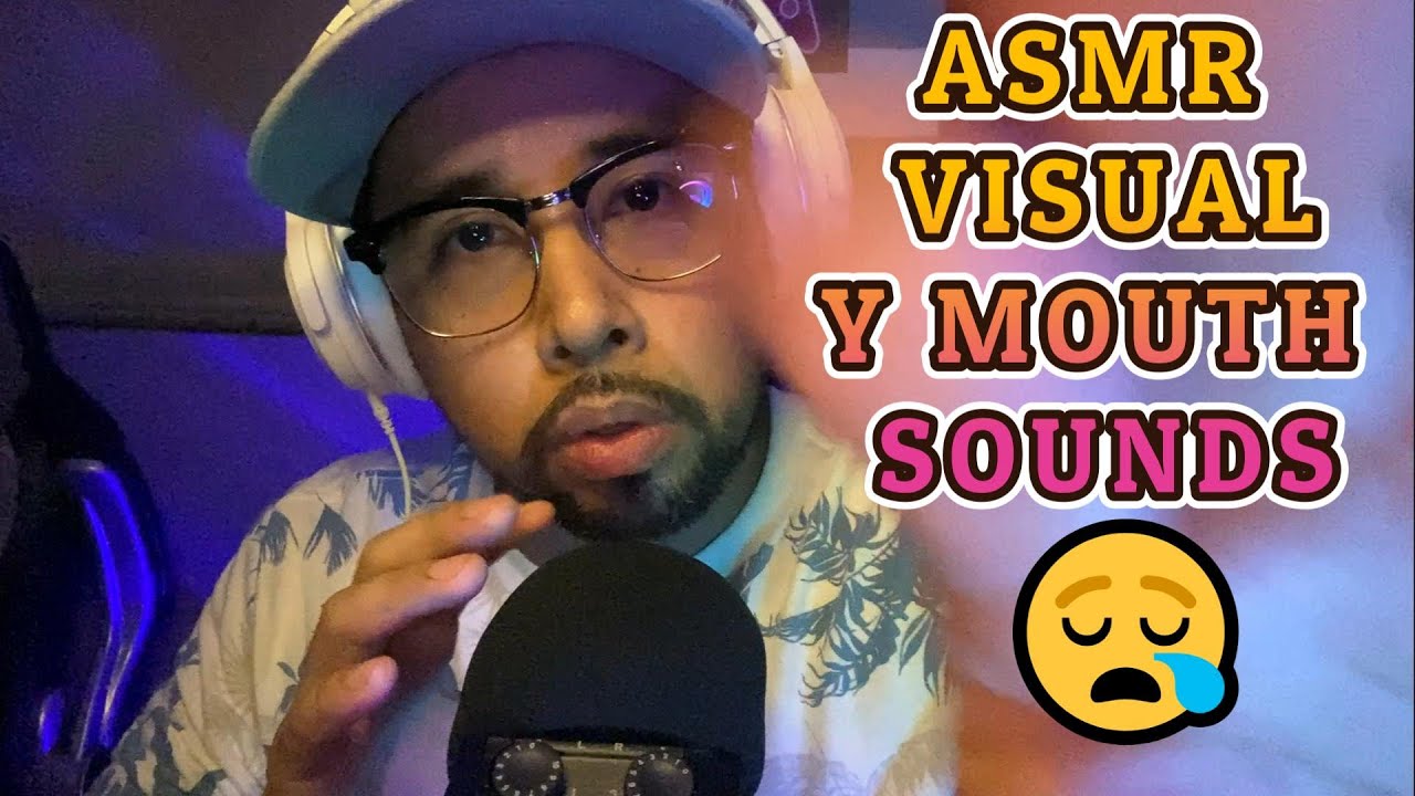 !!!ASMR visual!!! sonidos relajantes ( MOUTH SOUNDS) - YouTube