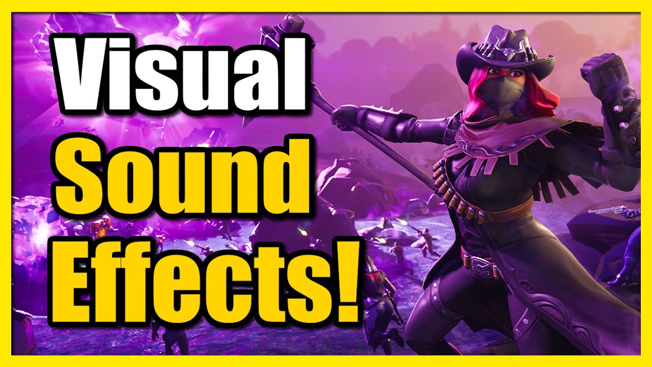 How To See Footsteps In Fortnite And Turn On Visual Sound Effects Best
