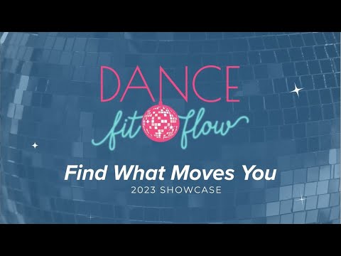 Dance Fit Flow Showcase "Find What Moves You" 2023 - YouTube