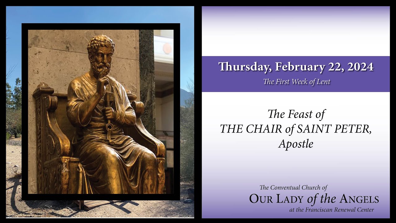 Thursday, February 22, 2024 (8:00am) - The Feast of the Chair of St ...