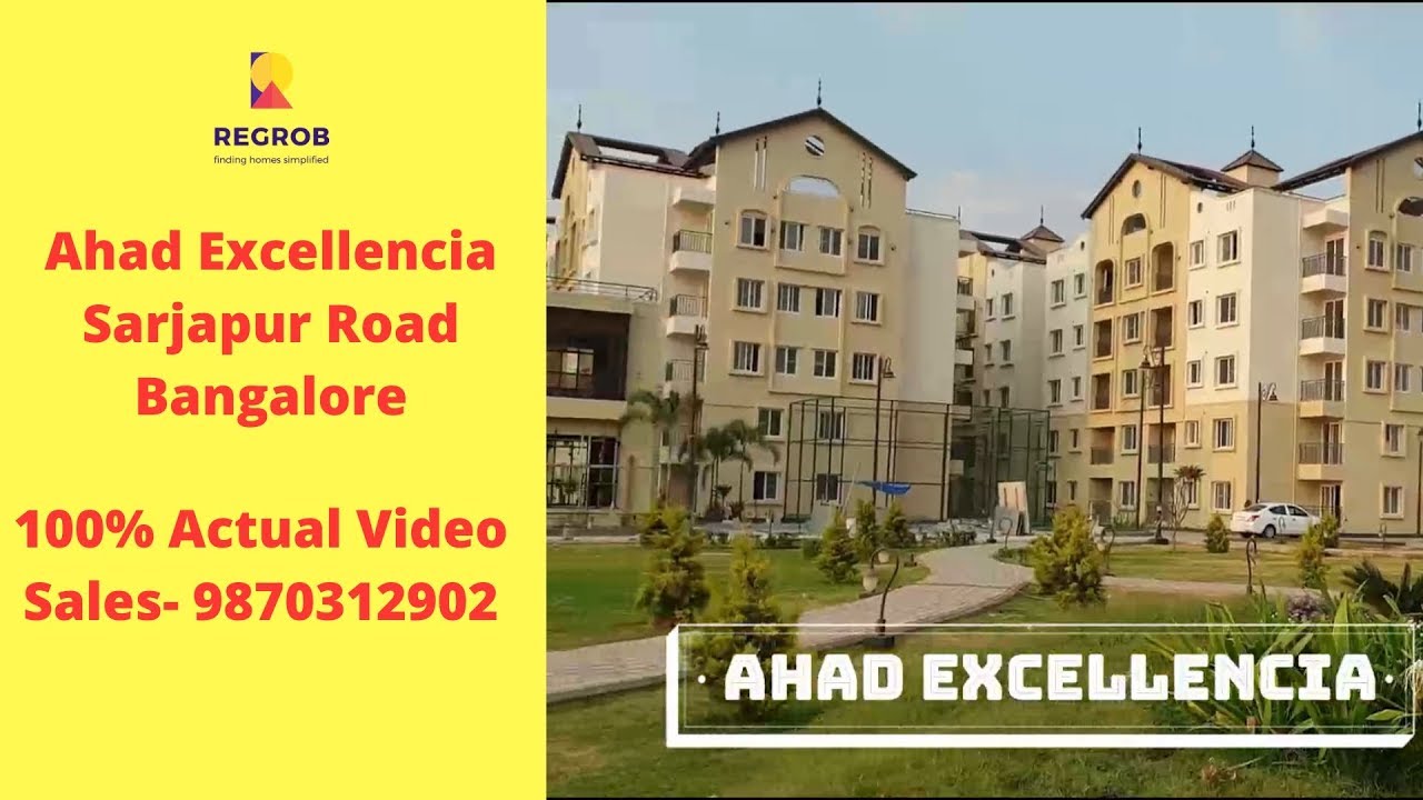 Ahad Excellencia Sarjapur Road Bangalore | ☎️+91-9870312902 | 1/2/3 BHK ...