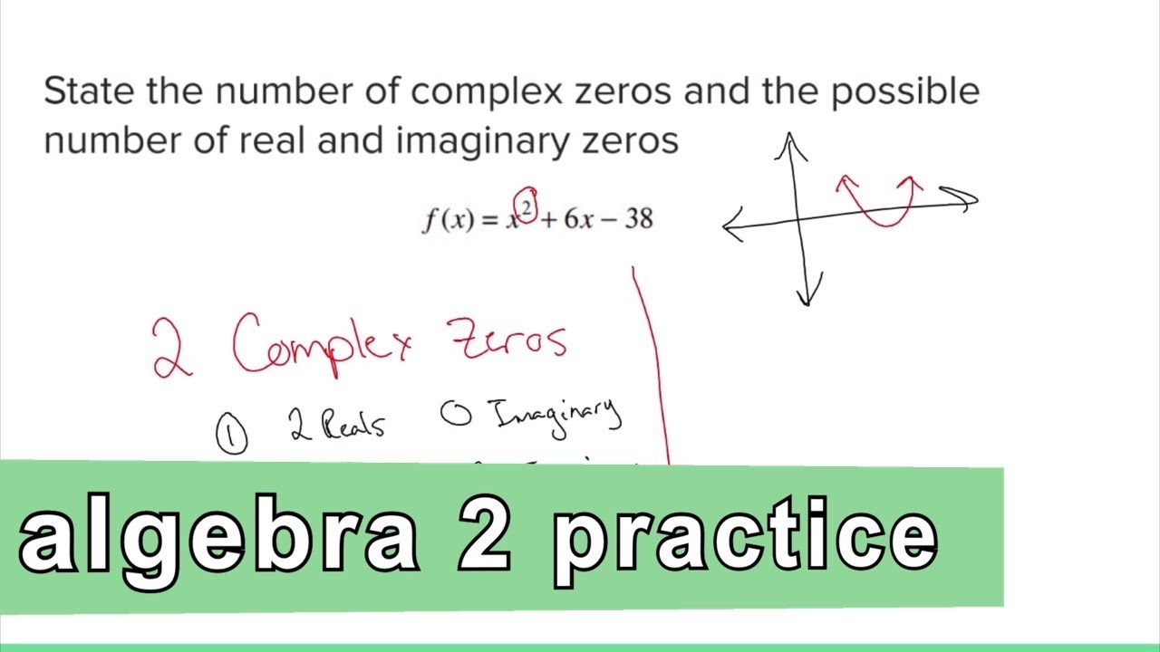 Algebra 2 Practice - Complex Roots and Possible Number of Real or ...