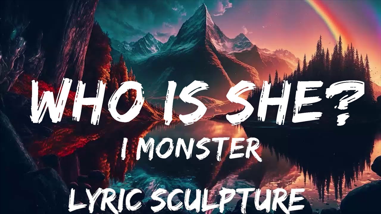 I Monster - Who Is She? (Lyrics) | 30mins with Chilling music - YouTube