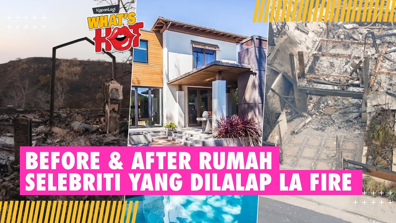 BEFORE & AFTER, Rumah Selebriti Hollywood Setelah Dilalap Api - Ada ...