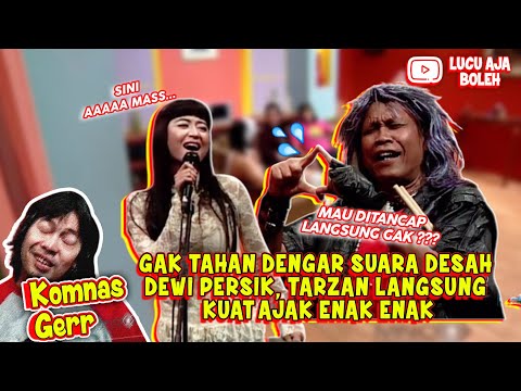 GAK TAHAN DENGAR SUARA DESAH DEWI PERSIK, TARZAN LANGSUNG KUAT AJAK ENAK ENAK - KOMNAS GERR