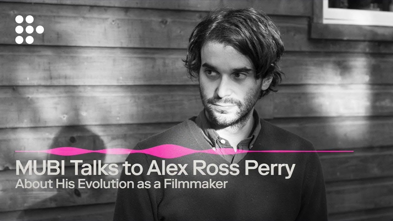 In Conversation with Alex Ross Perry | MUBI - YouTube