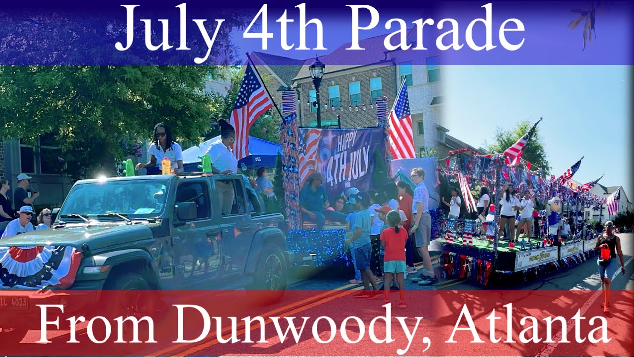 July 4th Parade In Dunwoody, Atlanta || Independence Day Celebration ...