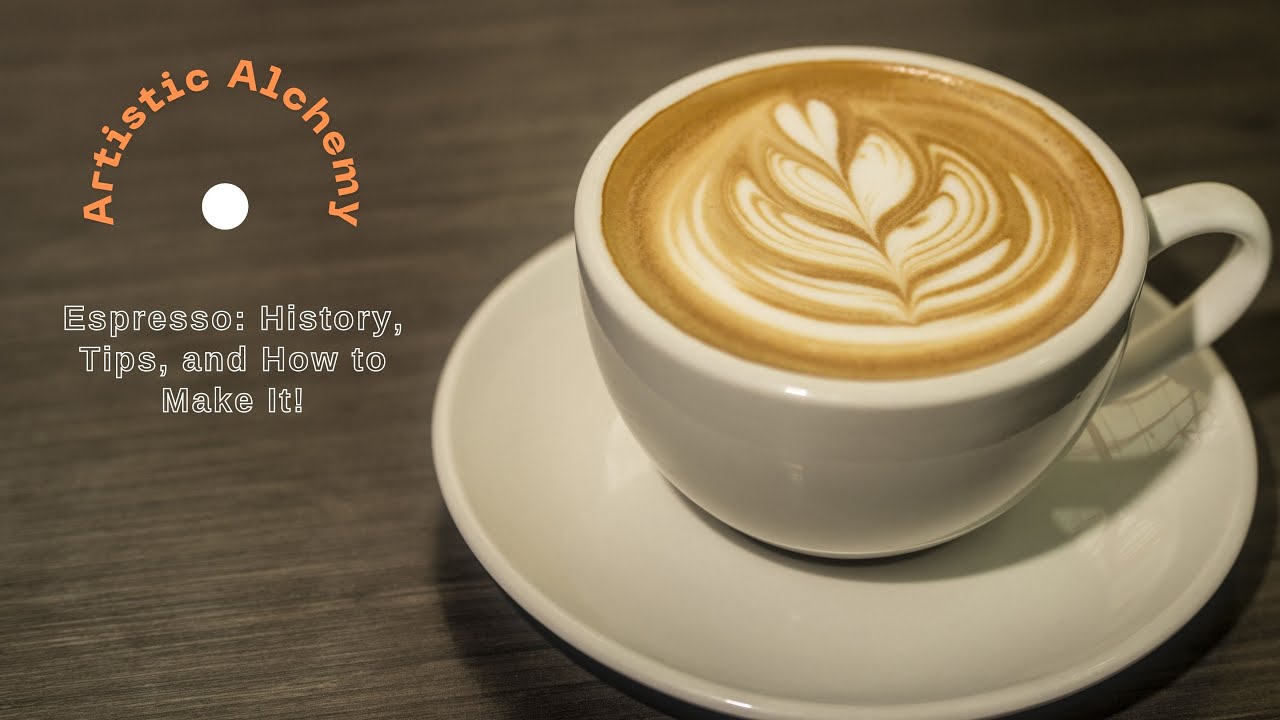 The Ultimate Guide to Espresso History: Tips and How to Make It! - YouTube