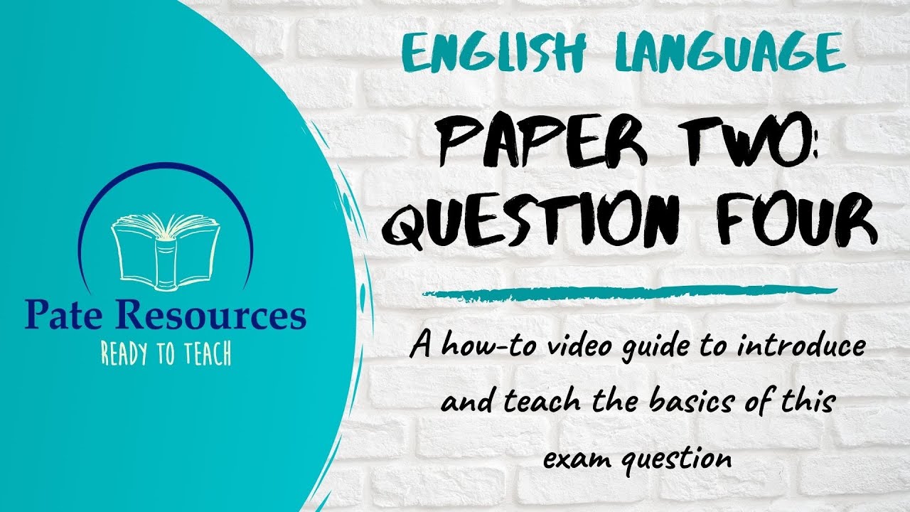AQA English Language Paper Two Question Four - A How To Guide - YouTube
