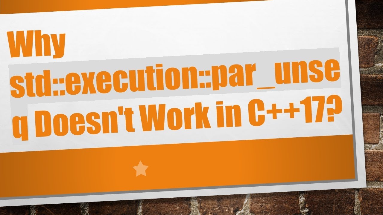 Why std::execution::par_unseq Doesn't Work in C++17? - YouTube
