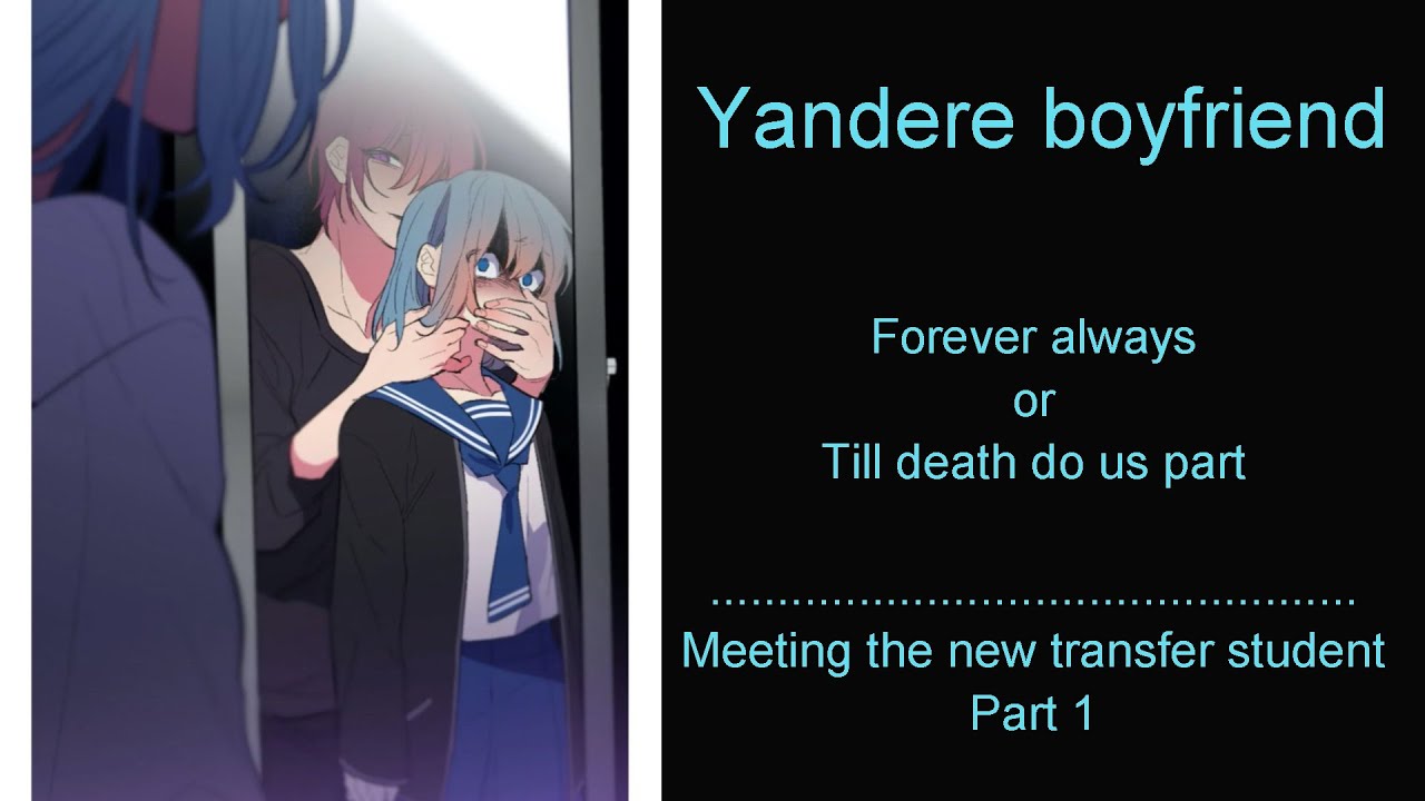 Yandere boyfriend: Forever always, till death do us part (Boyfriend ...