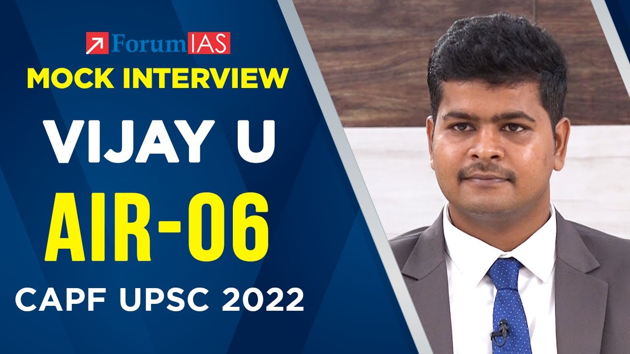 Vijay U | Rank - 6 | CAPF UPSC 2022 | Mock Interview | Forum IAS - YouTube
