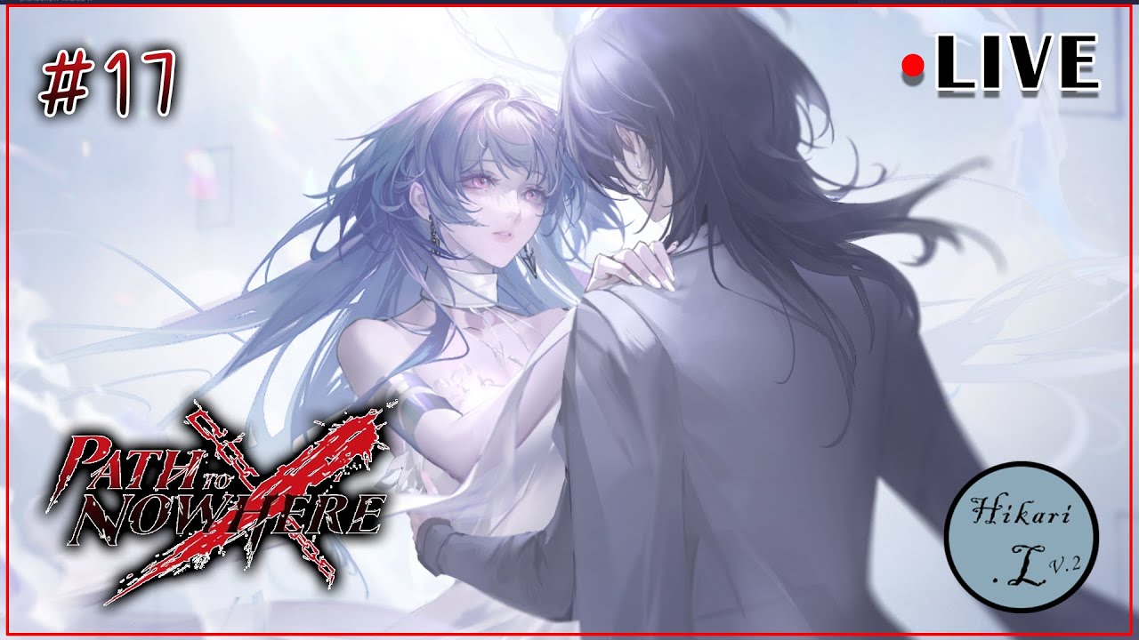 [🔴LIVE] Path to Nowhere #17:สิ่งชั่วร้ายที่อยู่ภายใต้ความงดงาม[Chapter8] - YouTube