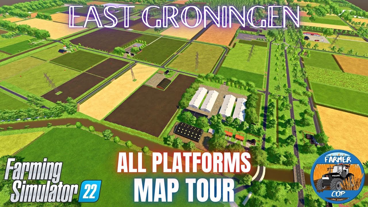 EAST GRONINGEN - Map Tour - Farming Simulator 22 - YouTube