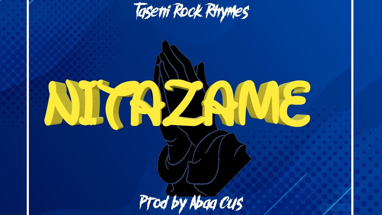 Taseni Rock Rhymes-Nitazame (Official Audio) - YouTube